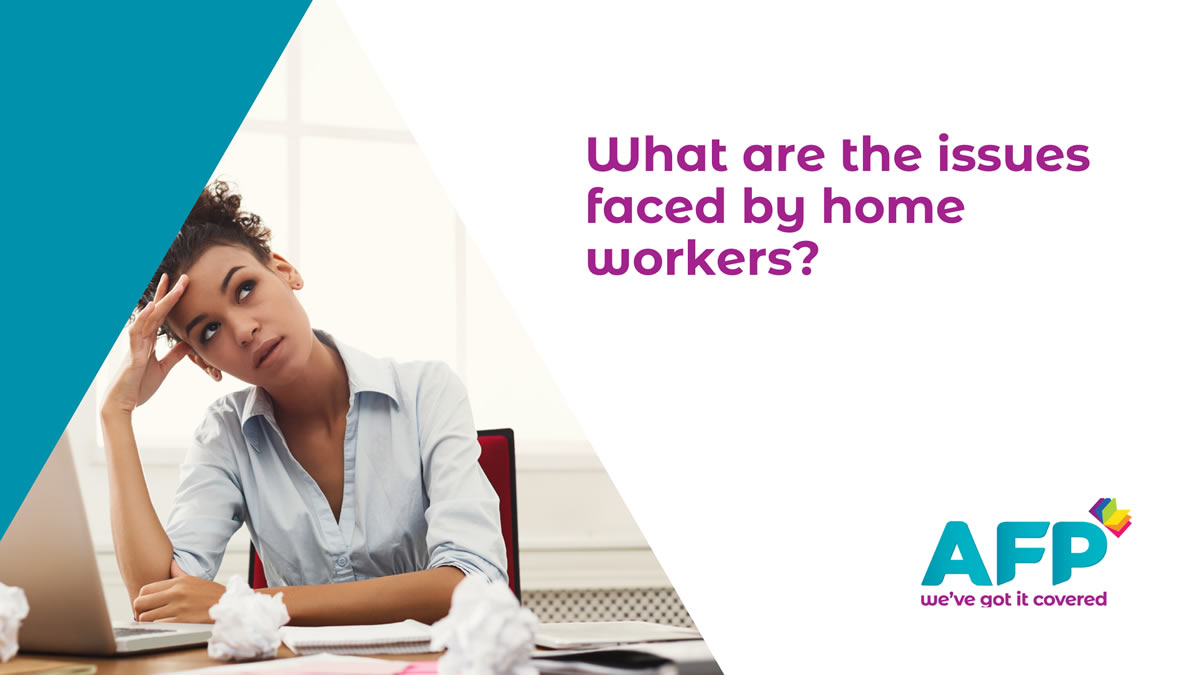 What are the issues faced by home workers? - AFP Digital Leeds, West ...