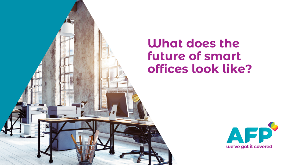 What does the future of smart offices look like? - AFP Digital Leeds ...