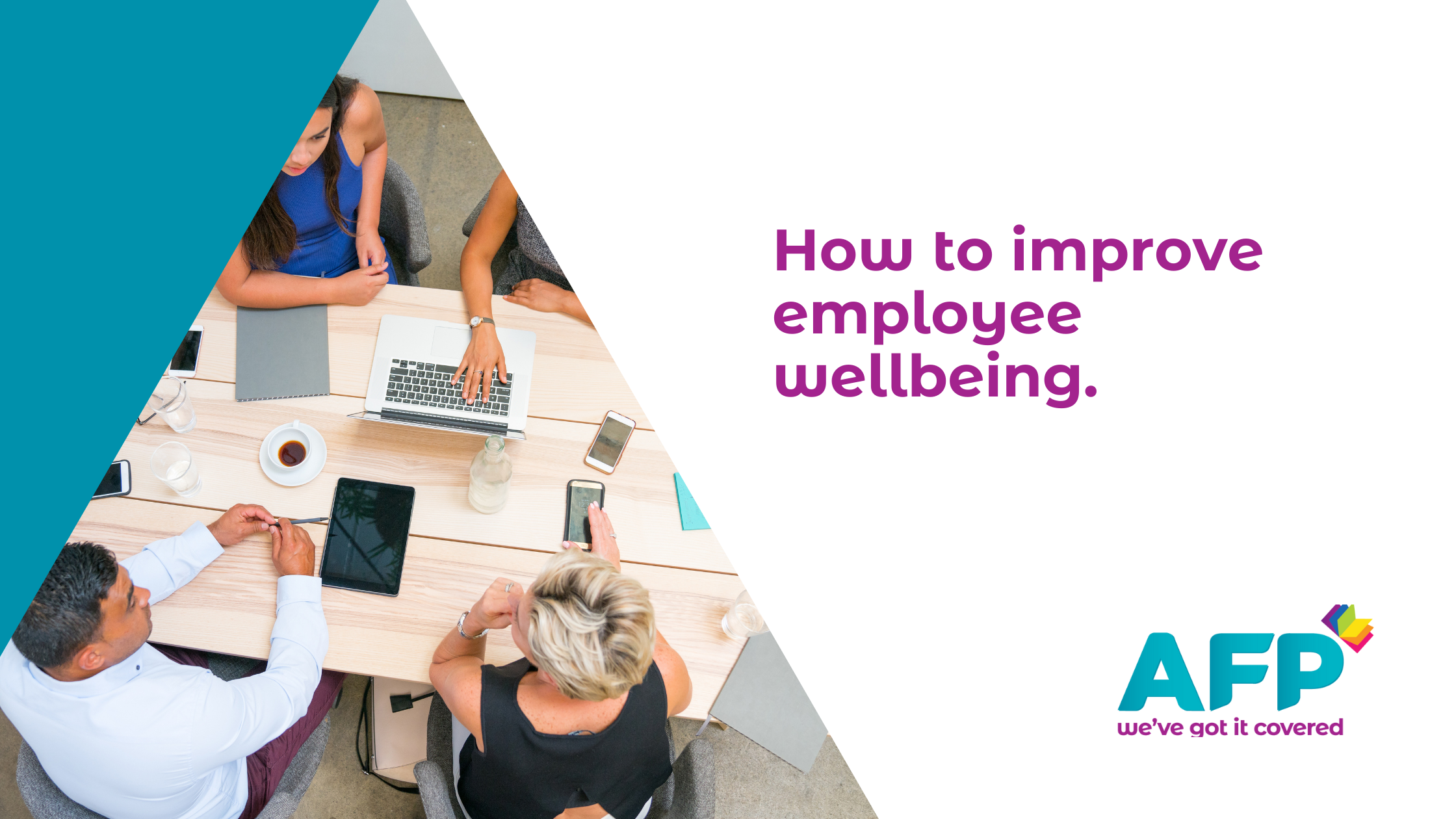 How to improve employee wellbeing - AFP Digital Leeds, West Yorkshire