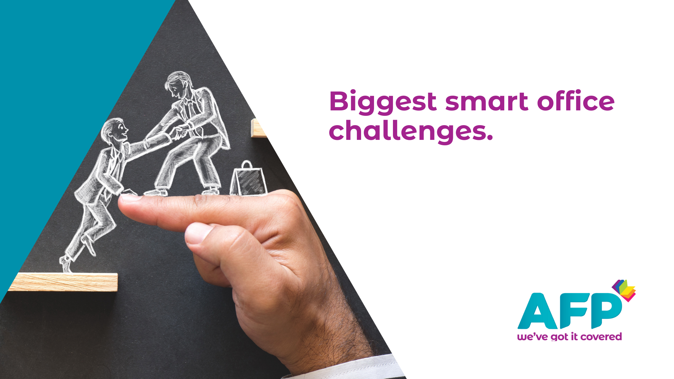Biggest smart office challenges - AFP Digital Leeds, West Yorkshire